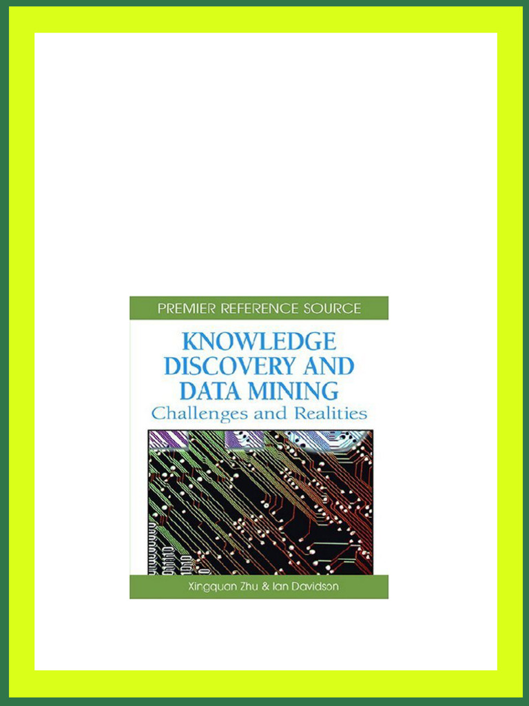 Knowledge Discovery and Data Mining Challenges and Realities Xingquan Zhu Download | PDF | Data ...