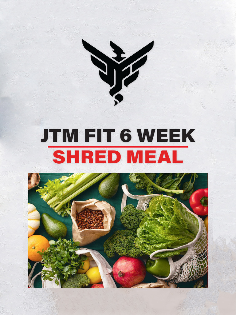 JTM Fit 6-Week Shred Meal Plan | PDF | Weight Loss | Dieting