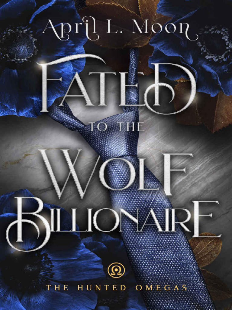 Fated To The Wolf Billionaire - April Moon | PDF
