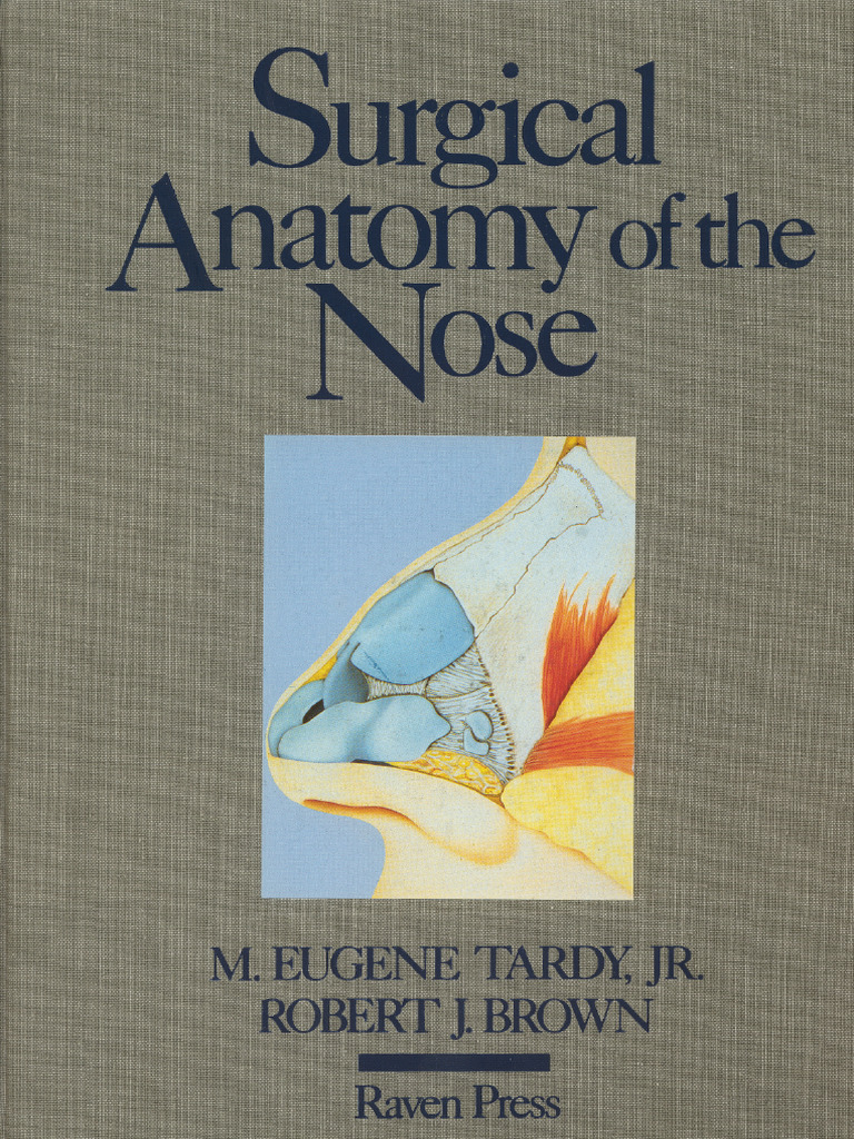 Surgical Anatomy of The Nose | PDF