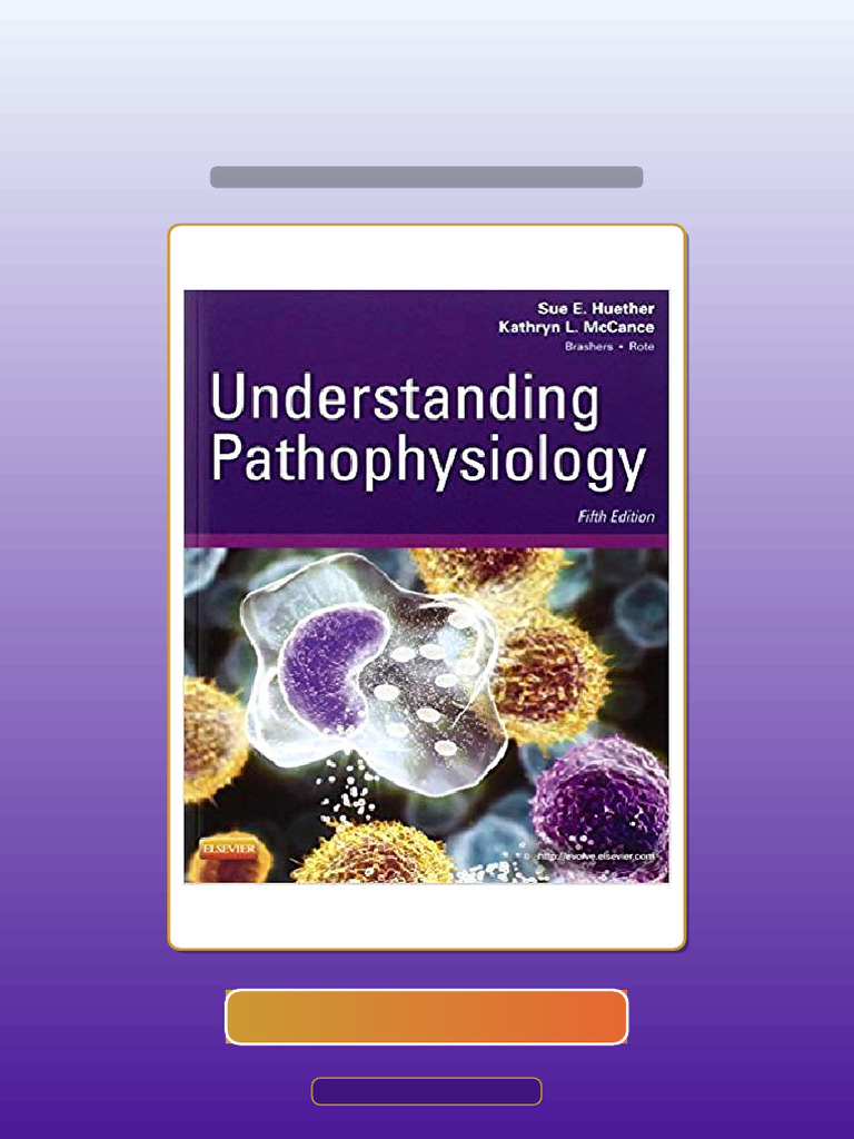 Understanding Pathophysiology 5th Edition by Sue E Huether | PDF ...