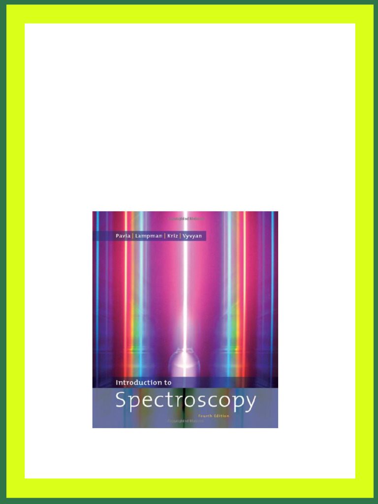 Introduction To Spectroscopy 4 Ed 4th Ed Edition Pavia Donald L. Download | PDF | Nuclear ...