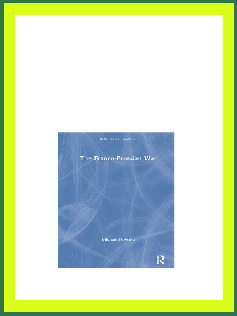 The Franco Prussian War 1st Edition Michael Howard PDF Download | PDF ...
