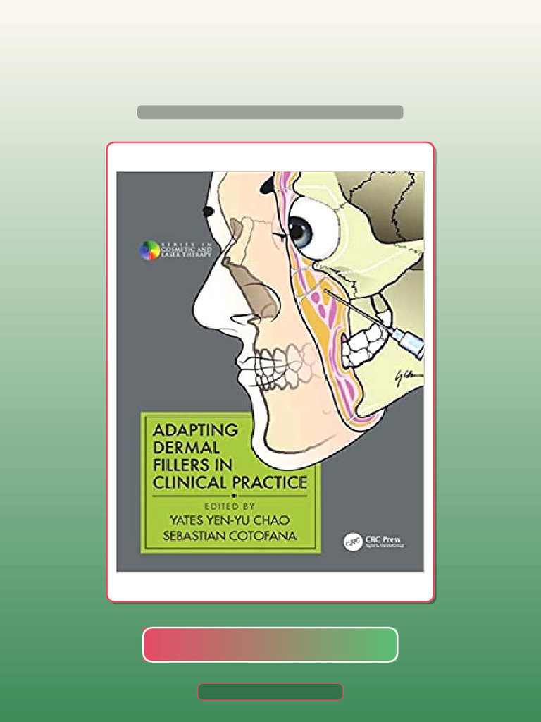 Adapting Dermal Fillers in Clinical in Practice (Series Cosmetic and ...