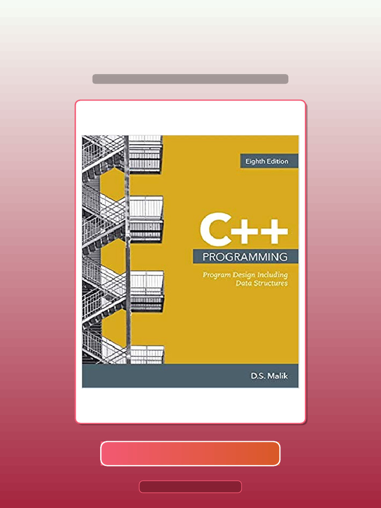 C Programming Program Design Including Data Structures 8th Edition by D S Malik | PDF | Computer ...