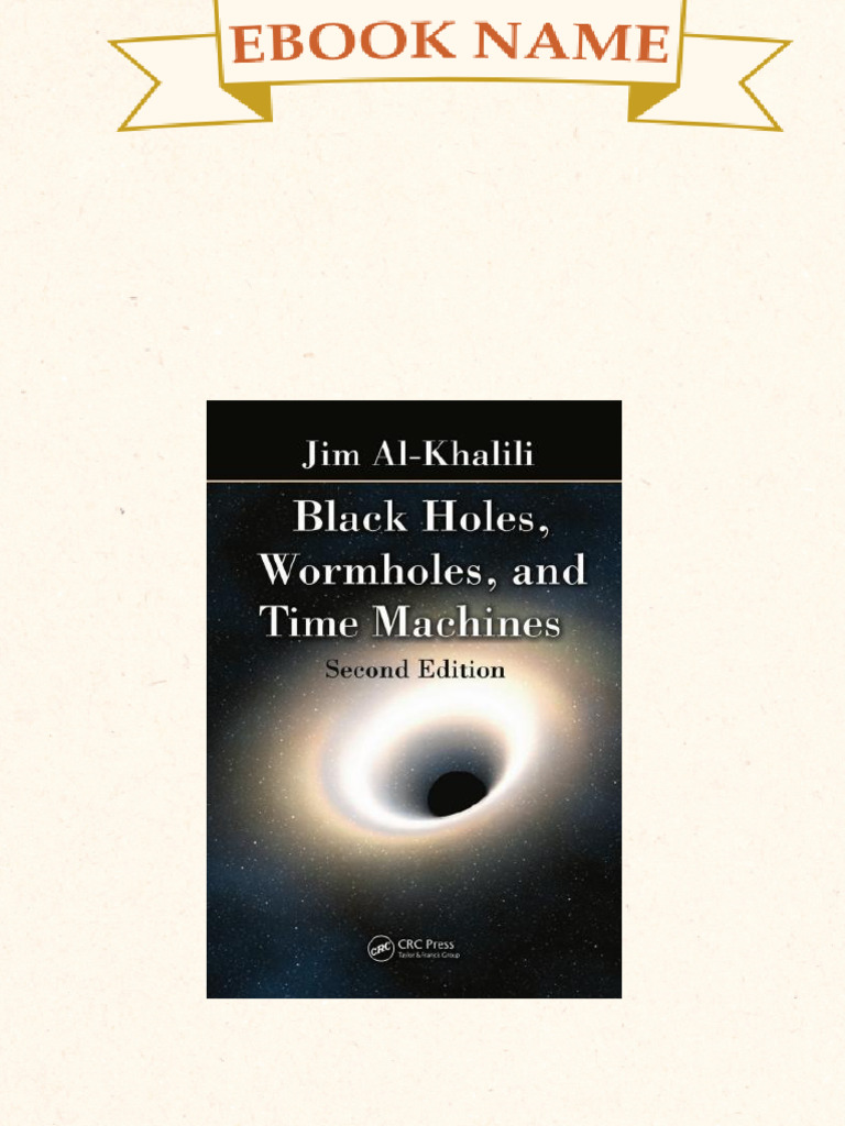 Black Holes Wormholes and Time Machines 2nd Edition Jim Al-Khalili Download | PDF | Space | Universe