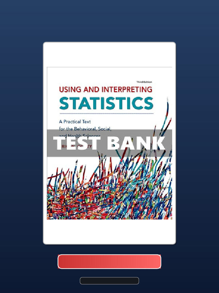 Using and Interpreting Statistics 3rd Edition Corty Ebook and TestBank ...