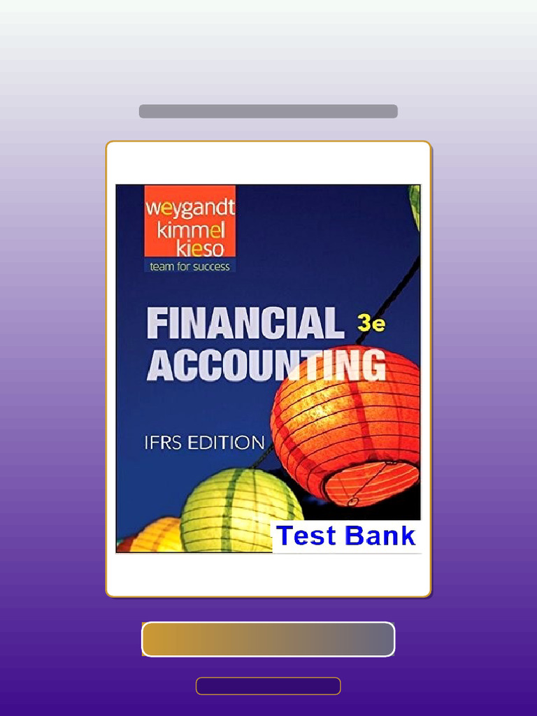 Real Test Bank Financial Accounting IFRS 3rd Edition Weygandt Ebook and ...