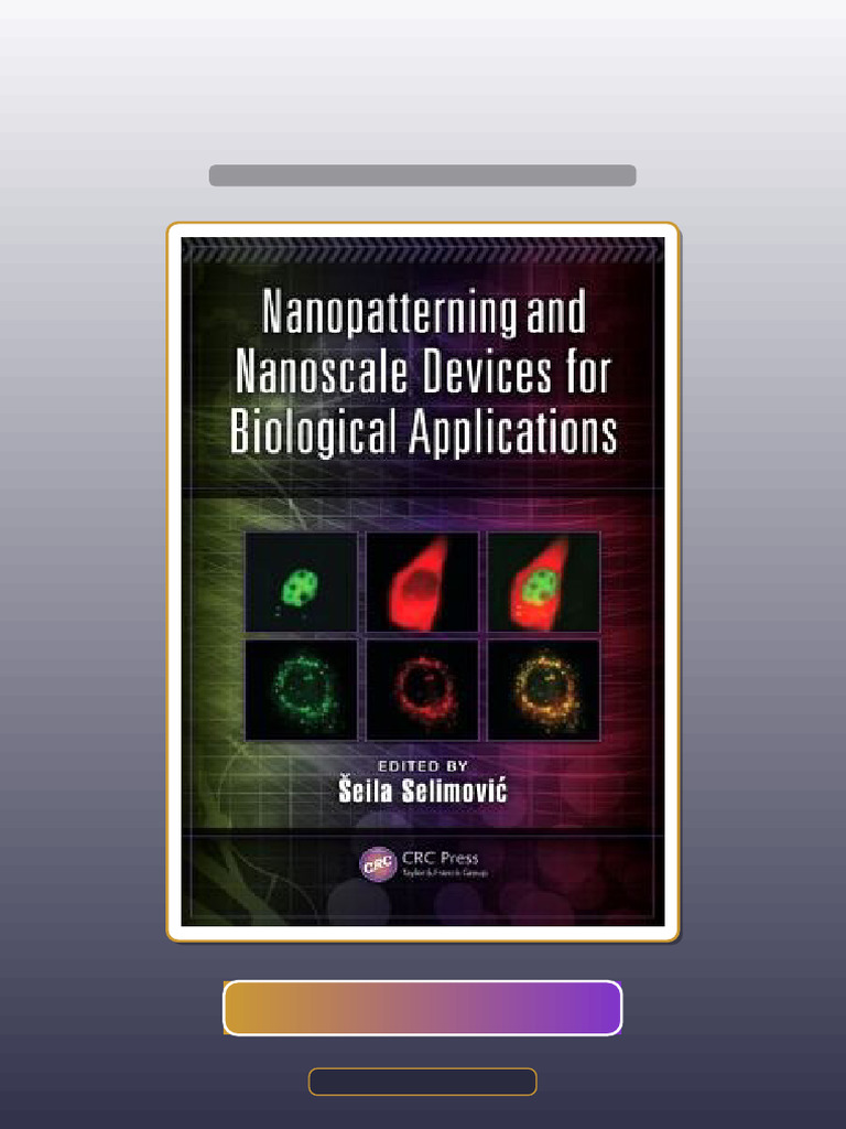Nanopatterning and Nanoscale Devices For Biological Applications | PDF | Nanotechnology ...