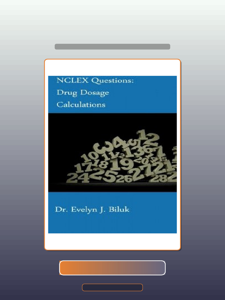 NCLEX Questions Drug Dosage Calculations | PDF | National Council ...