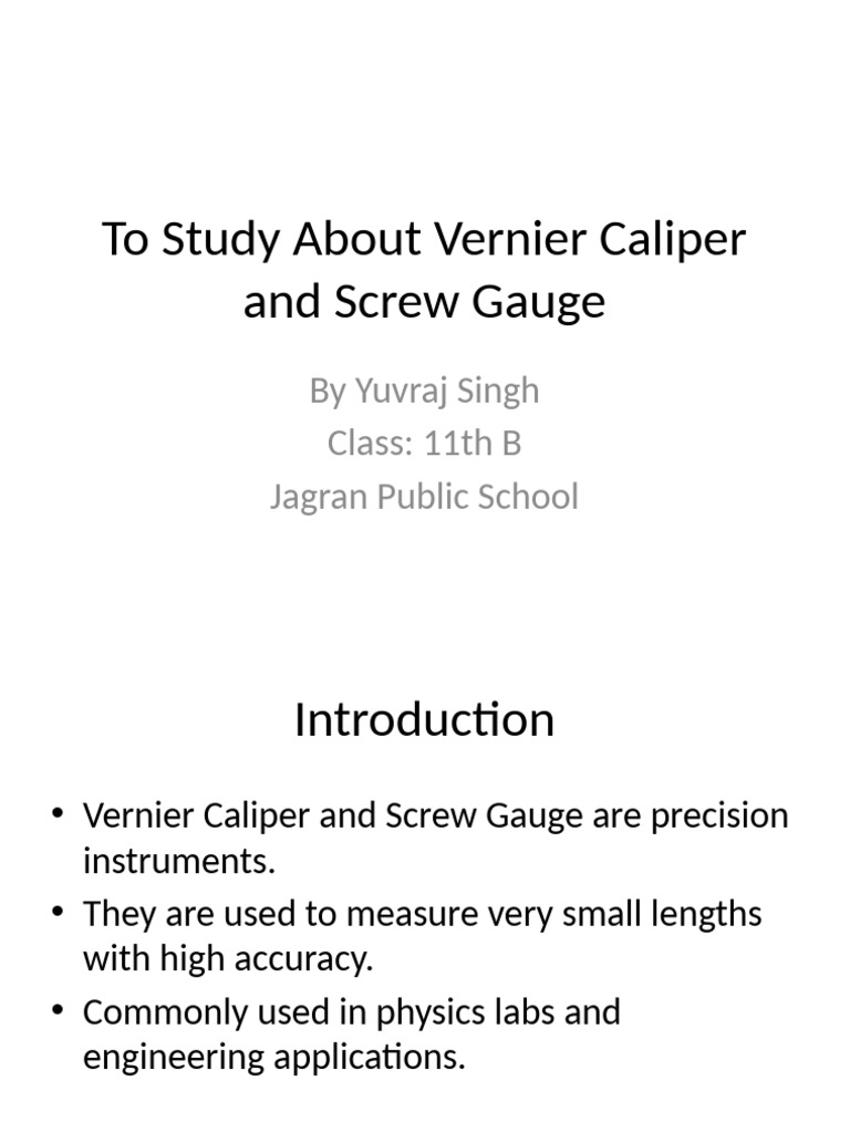 Vernier Caliper and Screw Gauge Presentation Final Yuvraj | PDF