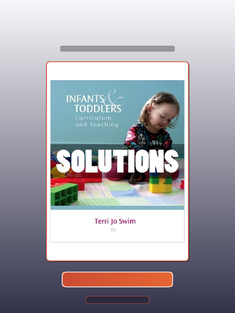 Solutions Infants and Toddlers Curriculum and Teaching 8 Ed Terri Swim ...