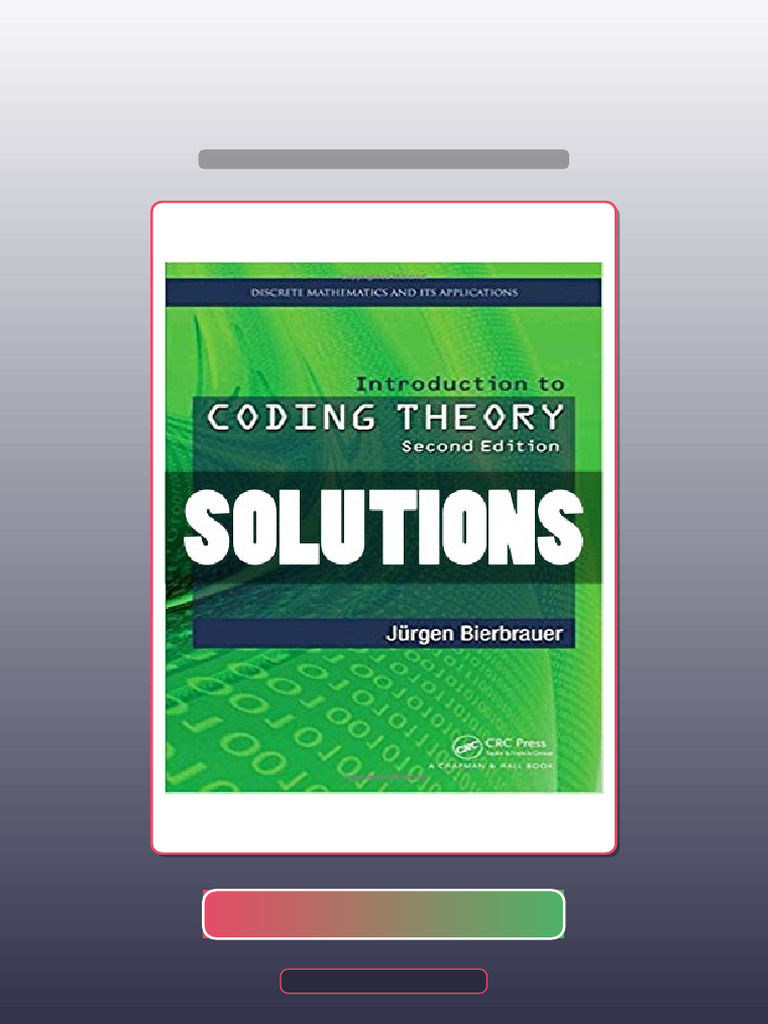 Solutions Introduction To Coding Theory 2 Ed Bierbrauer | PDF | Science | Information