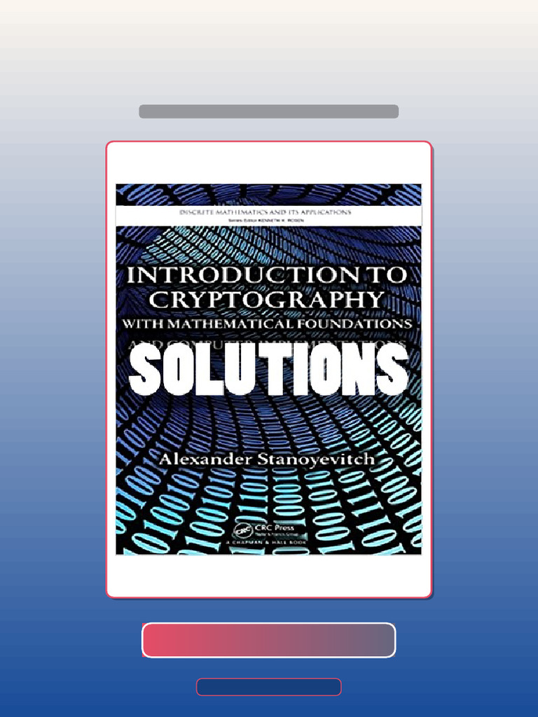 Solutions Introduction To Cryptography With Mathematical Foundations and Computer ...