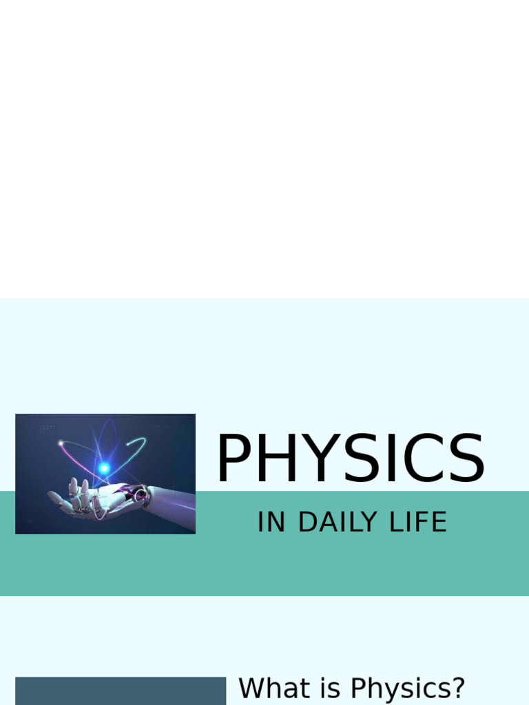 Importance of Physics in Daily Life | PDF | Physics | Heat