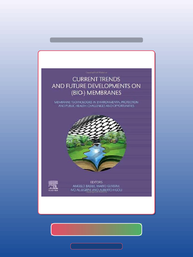 Current Trends and Future Developments On Bio Membranes Angelo Basile ...