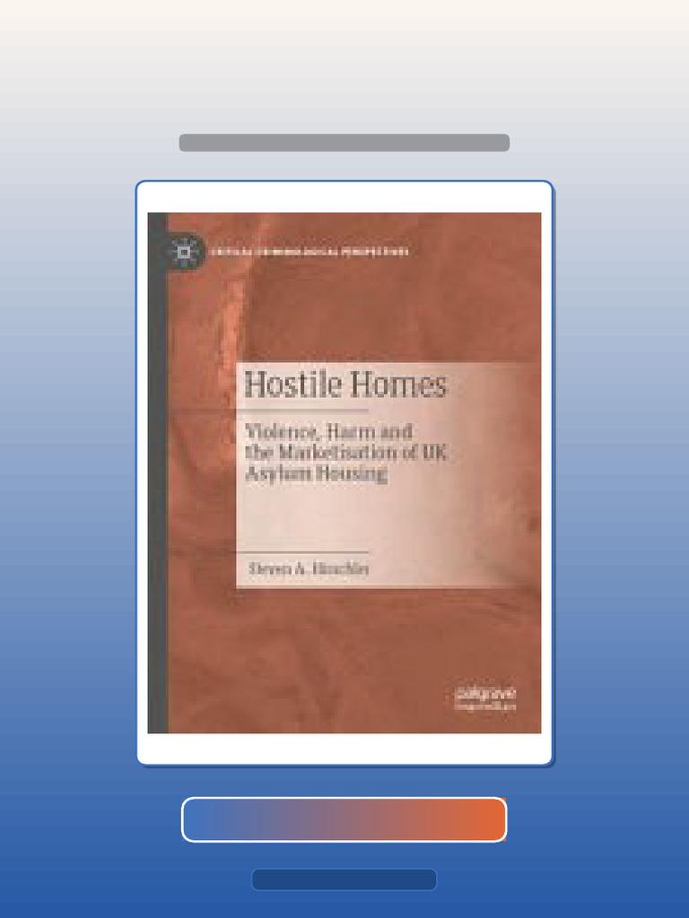 Hostile Homes Violence Harm and The Marketisation of UK Asylum Housing ...