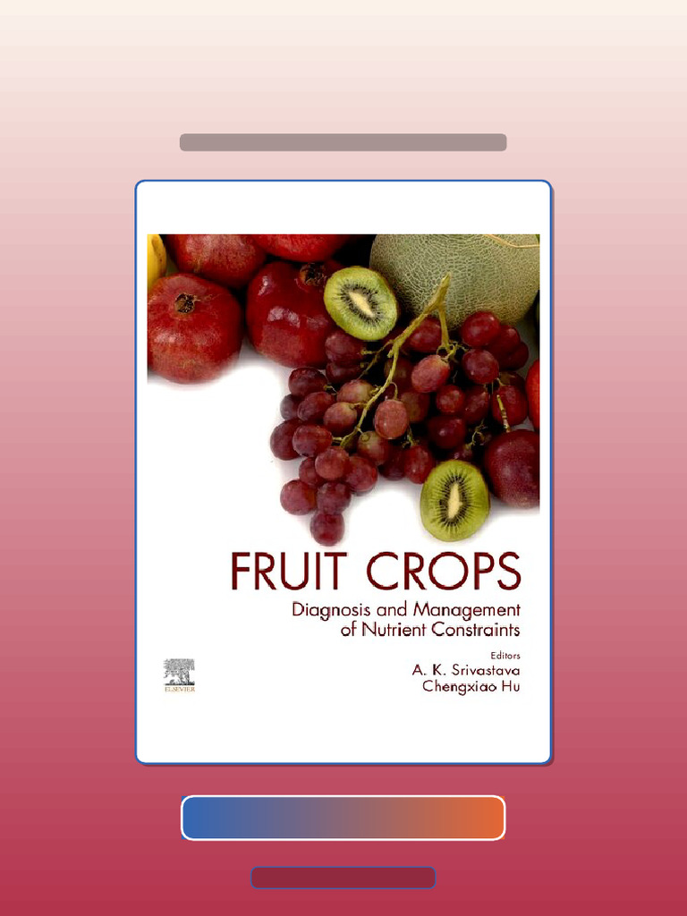 Fruit Crops Diagnosis and Management of Nutrient Constraints 1st Edition Anoop Kumar Srivastava ...