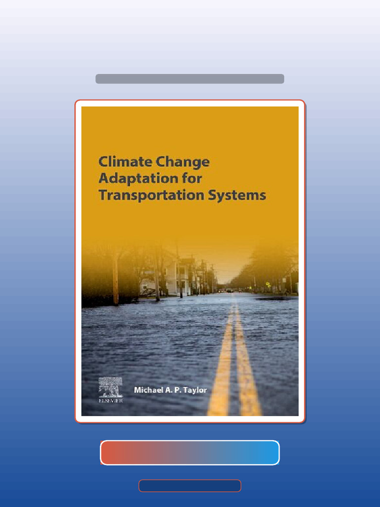 Climate Change Adaptation For Systems: Transportation Adapting For ...