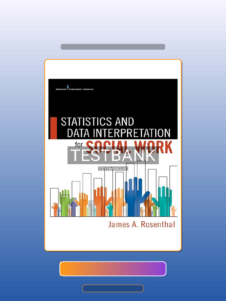 Test Bank For Statistics and Data Interpretation For Social Work 1st US ...
