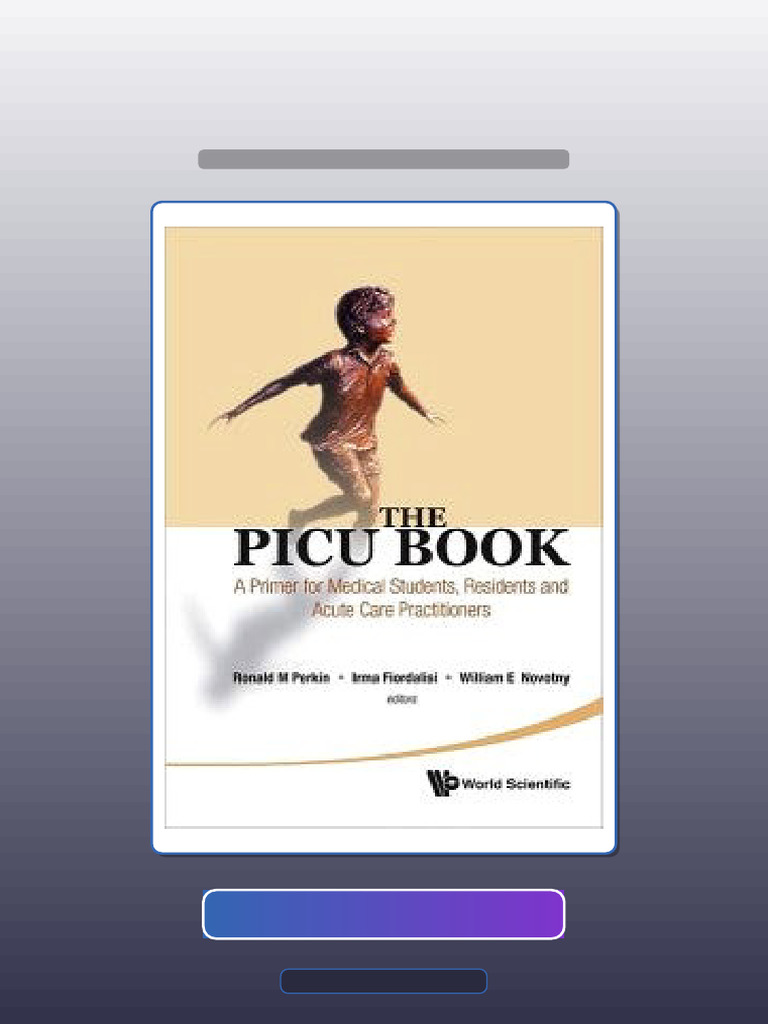 The PICU Book A Primer For Medical Students Residents and Acute Care ...