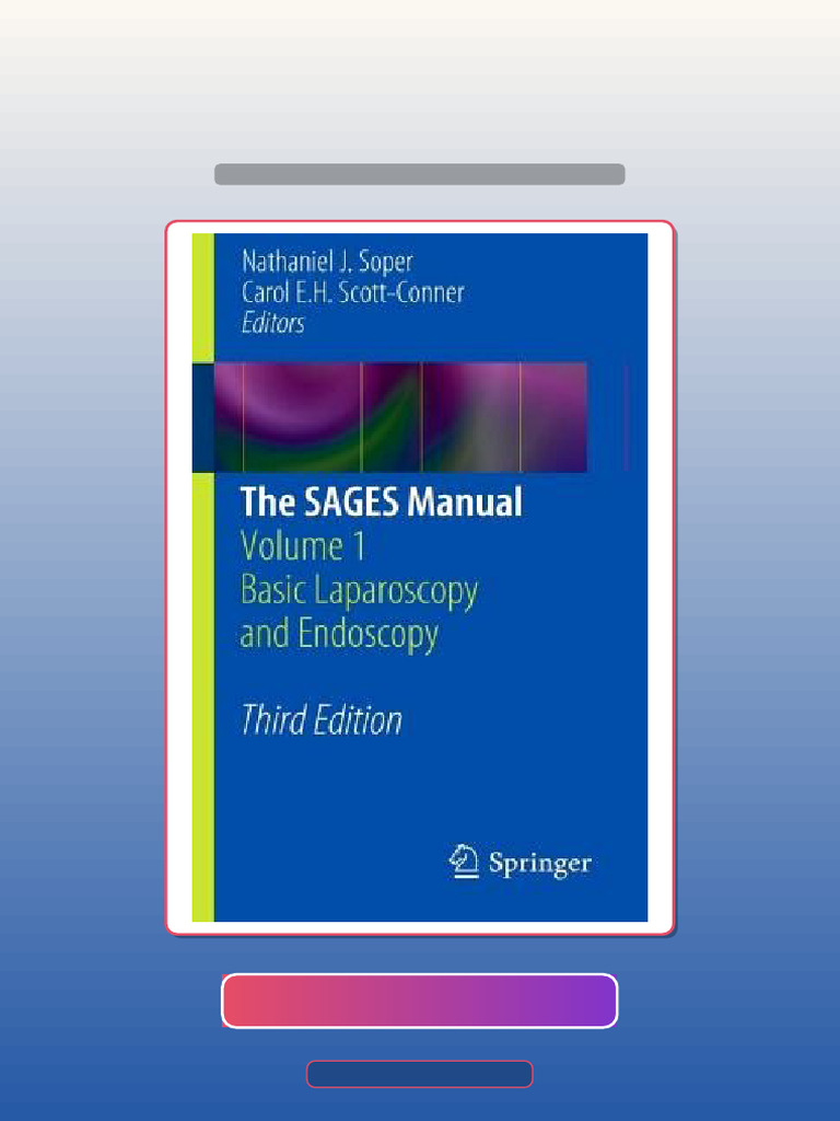 The SAGES Manual 3rd Edition Volume 1 Basic Laparoscopy and Endoscopy ...