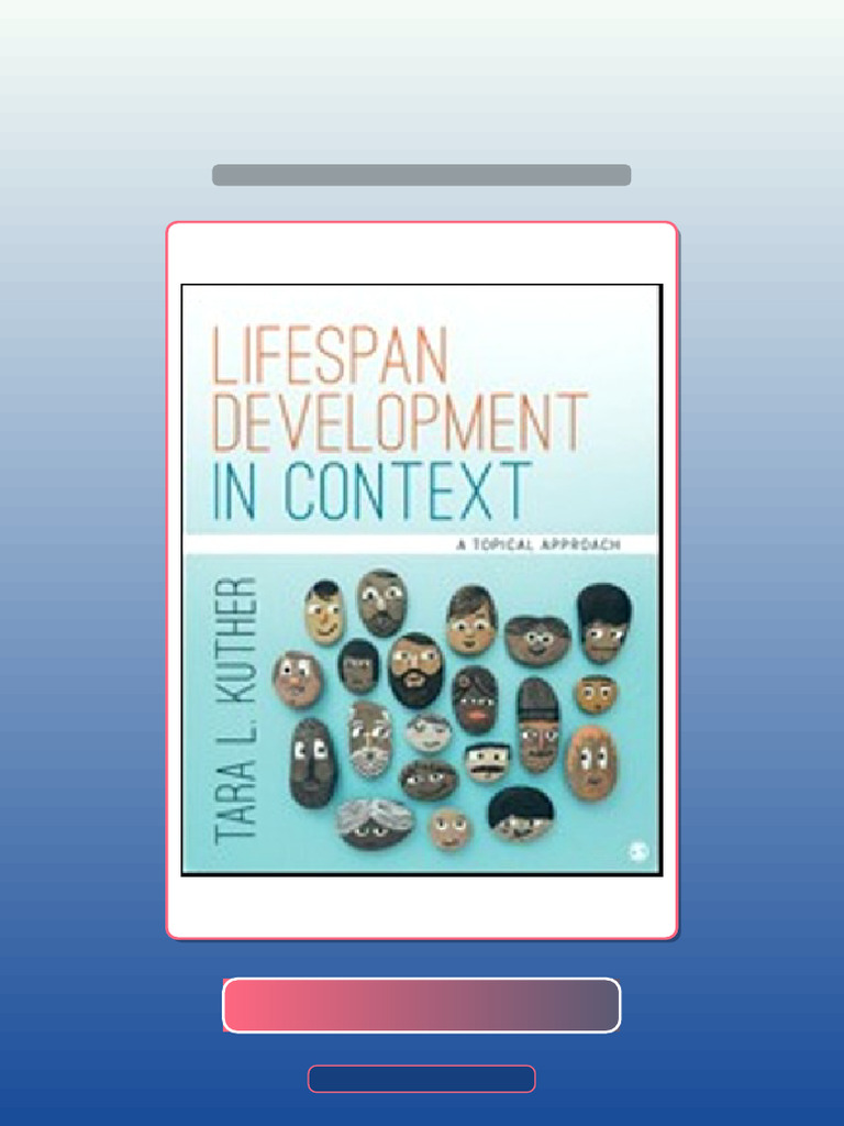 Lifespan Development in Context A Topical Approach 1st Edition Kuther ...