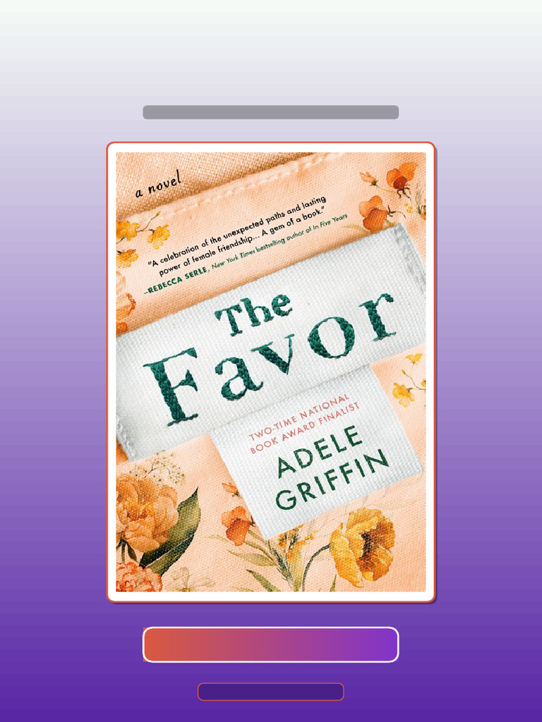 The Favor 1st Edition Adele Griffin Instructor Test Bank | PDF