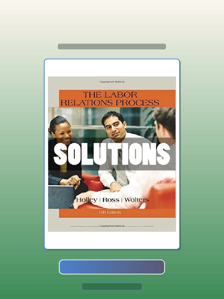 The Labor Relations Process 11th Ed Holley Ebook and TestBank Bundle ...