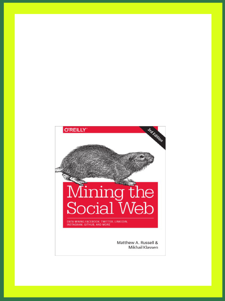 Mining The Social Web 3rd Edition Edition Klassen Download | PDF | Python (Programming Language ...