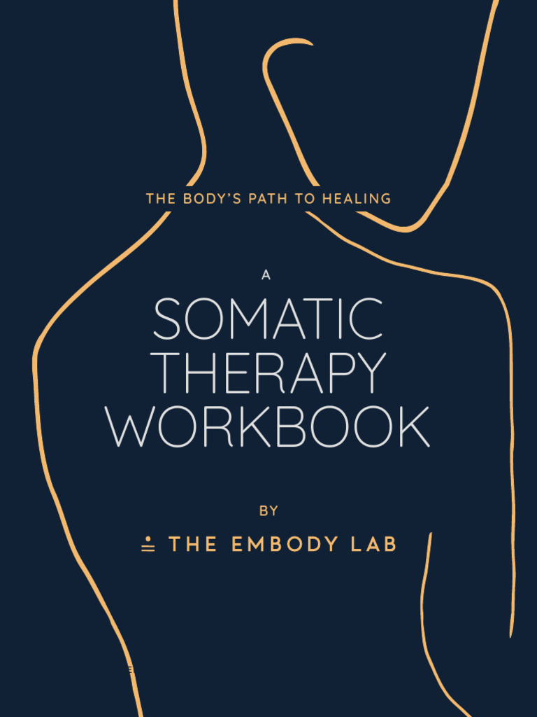 Somatic Therapy Workbook: Healing Guide | PDF | Fight Or Flight ...