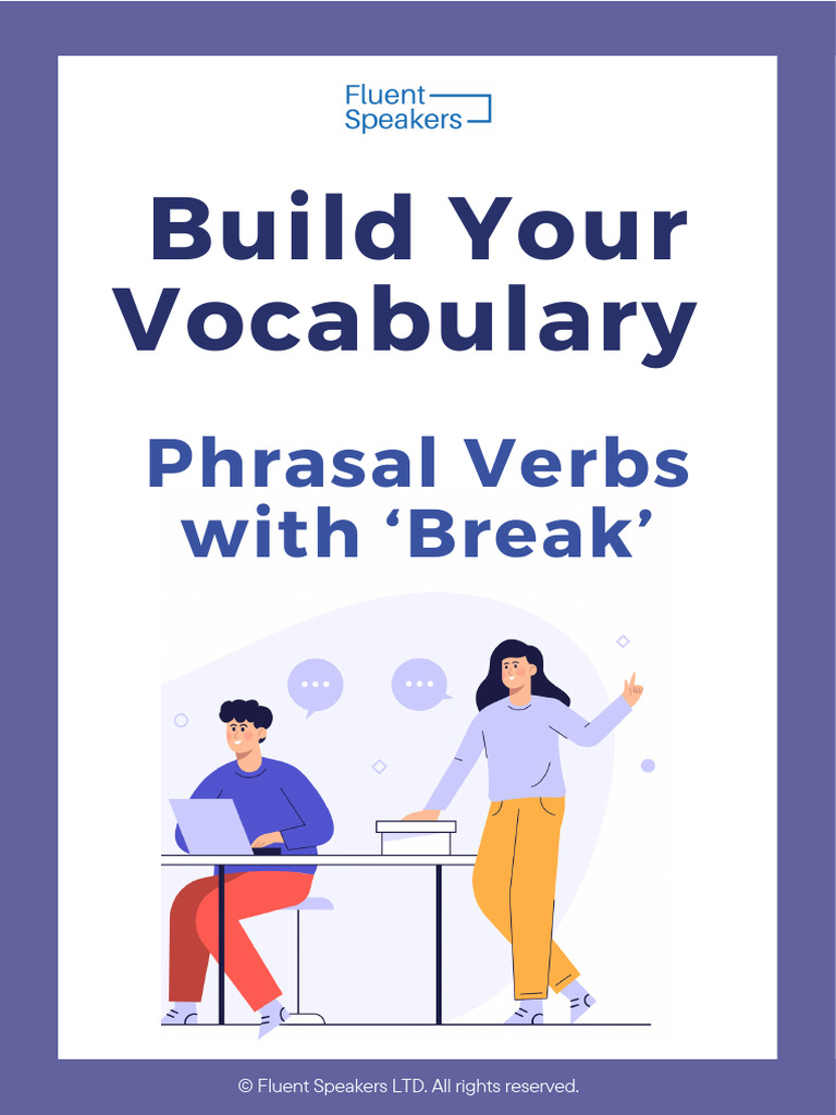 Phrasal Verbs With Break by Fluent Speakers | PDF