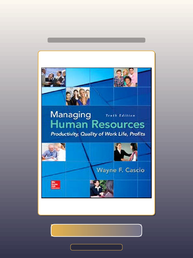 Managing Human Resources 10th Edition Wayne Cascio Instructor Test Bank ...