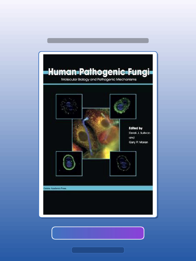 Human Pathogenic Fungi Molecular Biology and Pathogenic Mechanisms Download Instantly | PDF ...