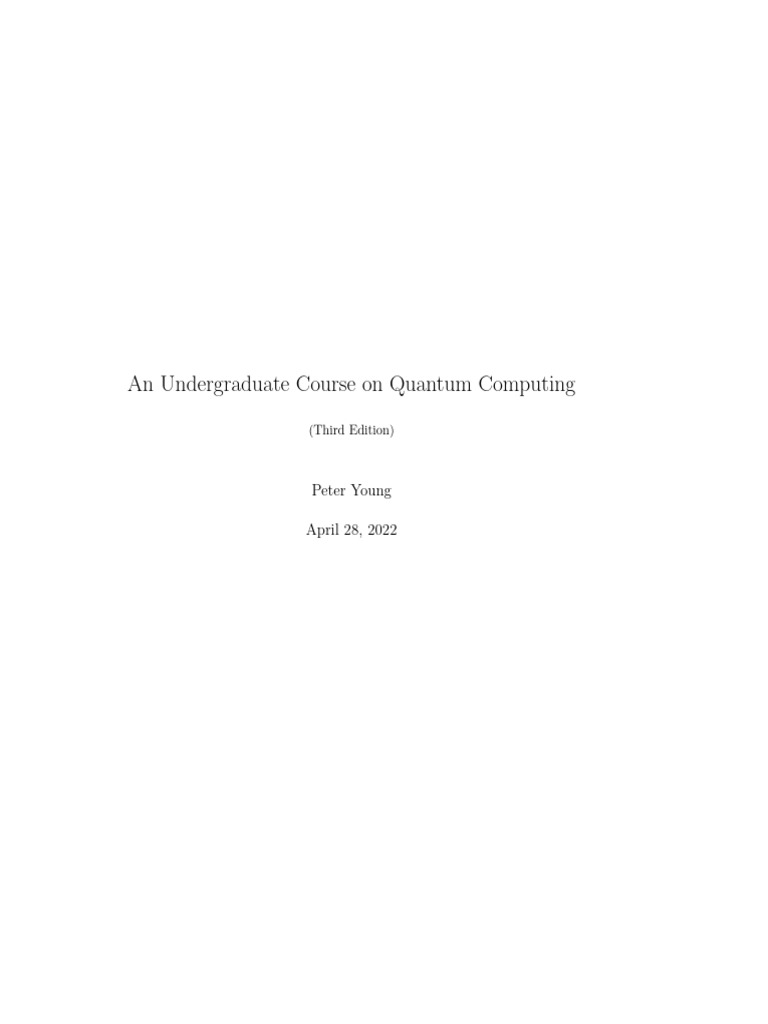 An Undergraduate Course On Quantum Computing Peter Young | PDF | Quantum Computing | Physics