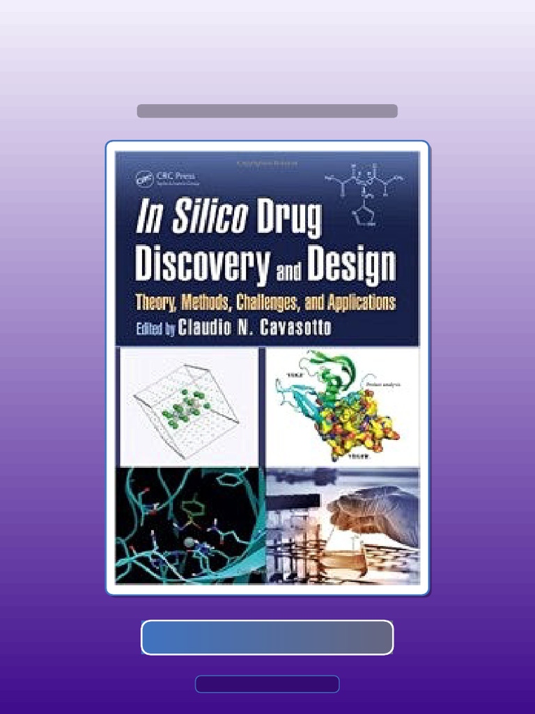 In Silico Drug Discovery and Design Theory Methods Challenges and Applications Download ...