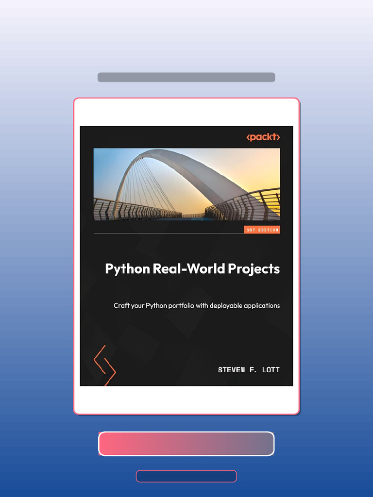 Python RealWorld Projects Crafting Your Python Portfolio With Deployable Applicatios Steven F ...