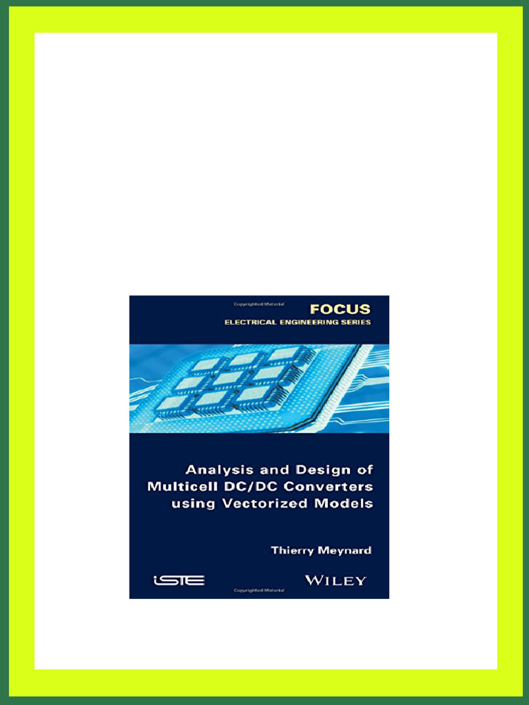 4742analysis and Design of Multicell DCDC Converters Using Vectorized Models 1st Edition Thierry ...
