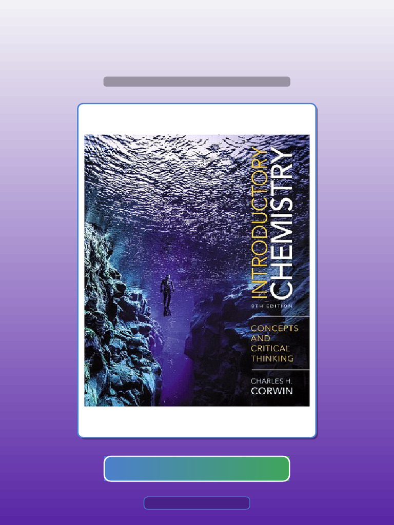 Introductory Chemistry Concepts and Critical Thinking 8th Edition Corwin HQ File Fast Access ...