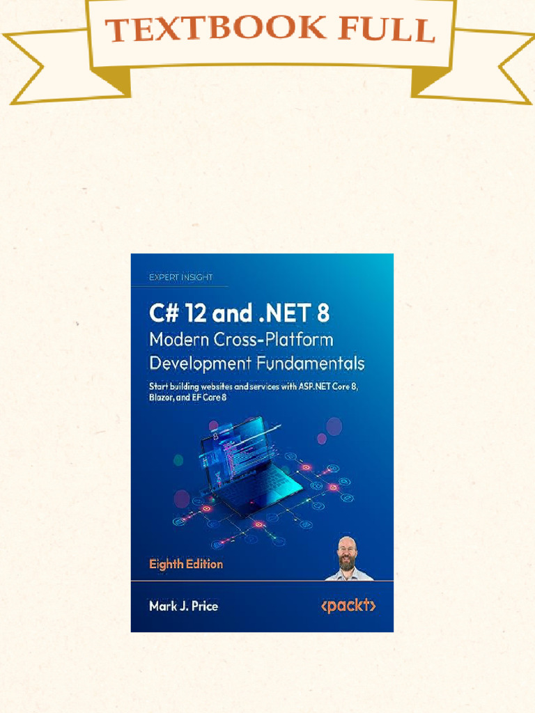 Development Fundamentals: Start Building Blazor, and EF Core 8, 8th Edition Mark J. Price ...