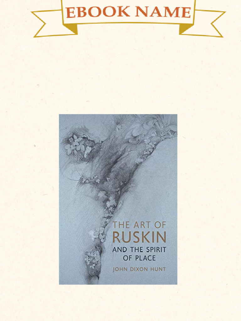 The Art of Ruskin and The Spirit of Place John Dixon Hunt PDF Download | PDF | John Ruskin | J ...