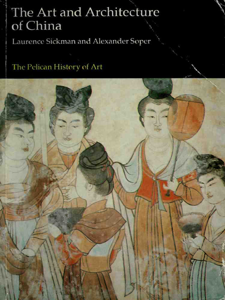 The Art and Architecture of China (Laurence Sickman Alexander Soper) (Z ...