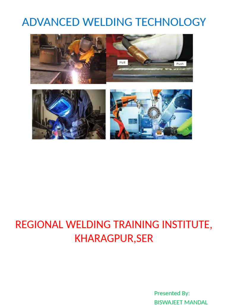Advanced Welding Technology Overview | PDF | Welding | Construction