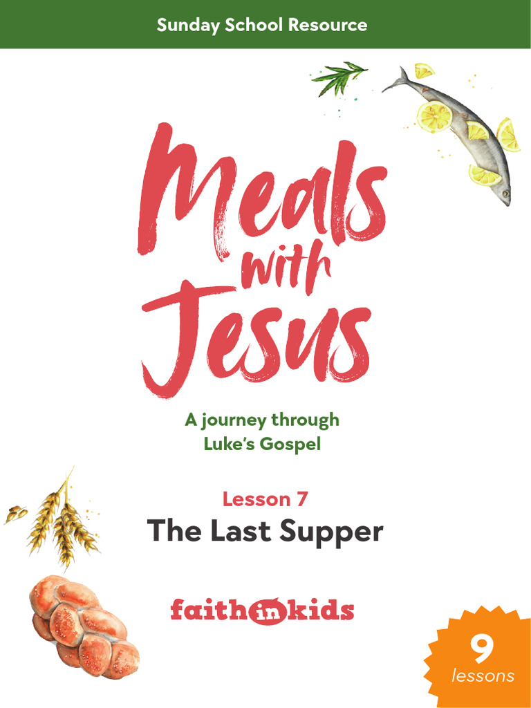 7.lesson 7 The Last Supper Meals With Jesus | PDF | Jesus | Last Supper