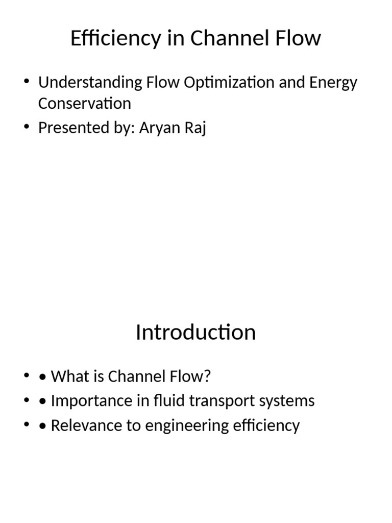 Efficiency in Channel Flow Aryan Raj | PDF