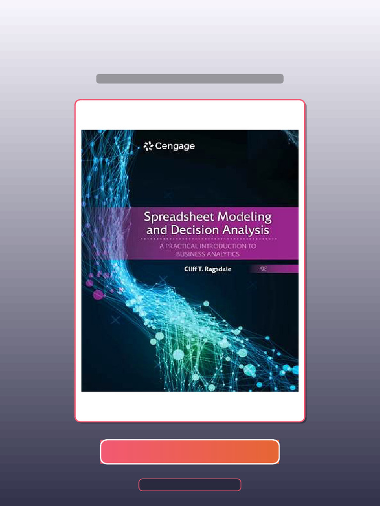 Spreadsheet Modeling and Decision Analysis a Practical Introduction to Business Analytics 9th ...