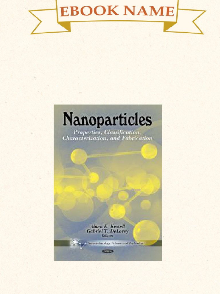 Nanoparticles Properties Classification Characterization and Fabrication Properties ...