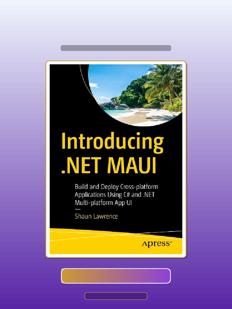 Introducing NET MAUI Build and Deploy Crossplatform Applicatios Using C and NET Multiplatform ...