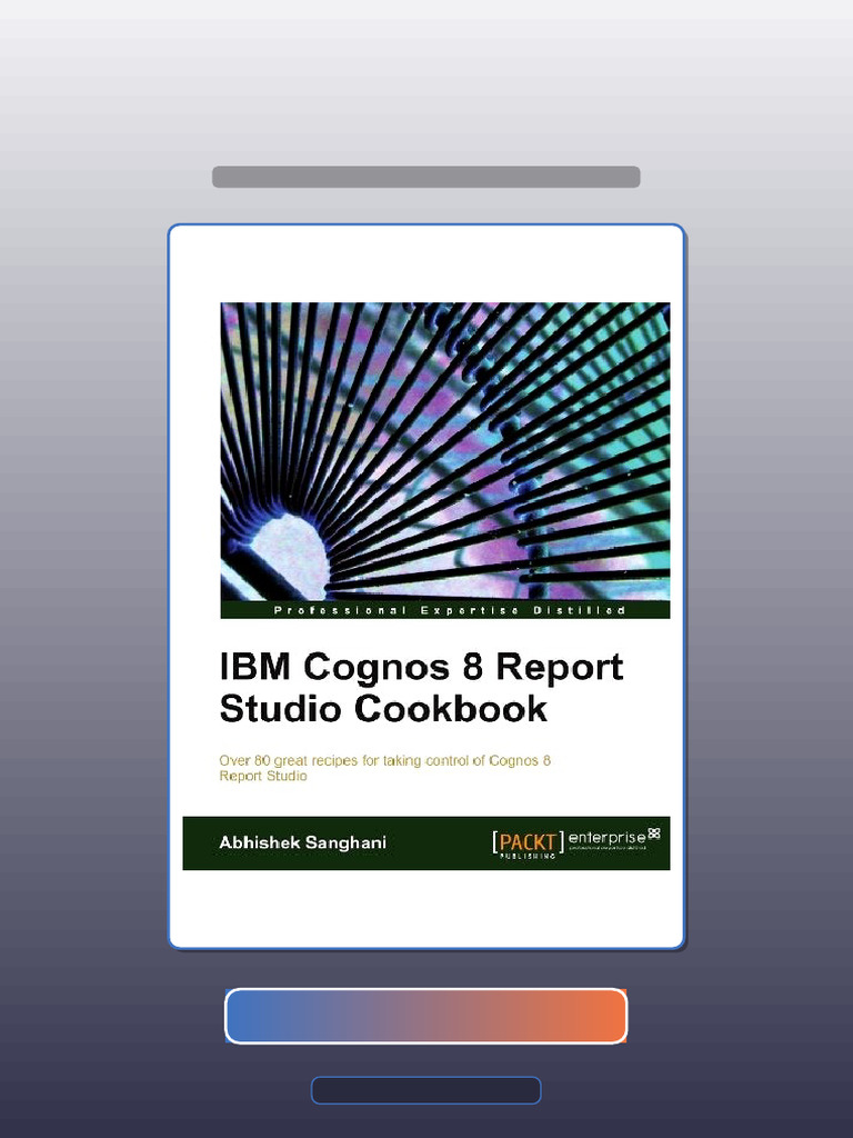 IBM Cognos 8 Report Studio Cookbook Ebook and TestBank Bundle Unlocked ...