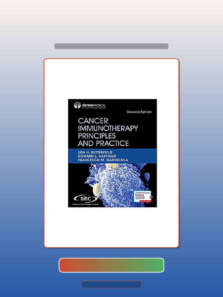 Cancer Immunotherapy Principles And Practice Second Edition Download